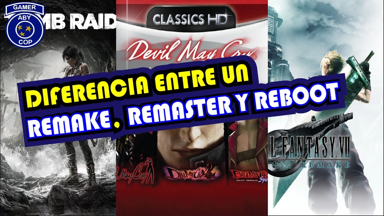 Diferencia entre REMAKE REMASTER y REBOOT | Videojuego | Que significa ...