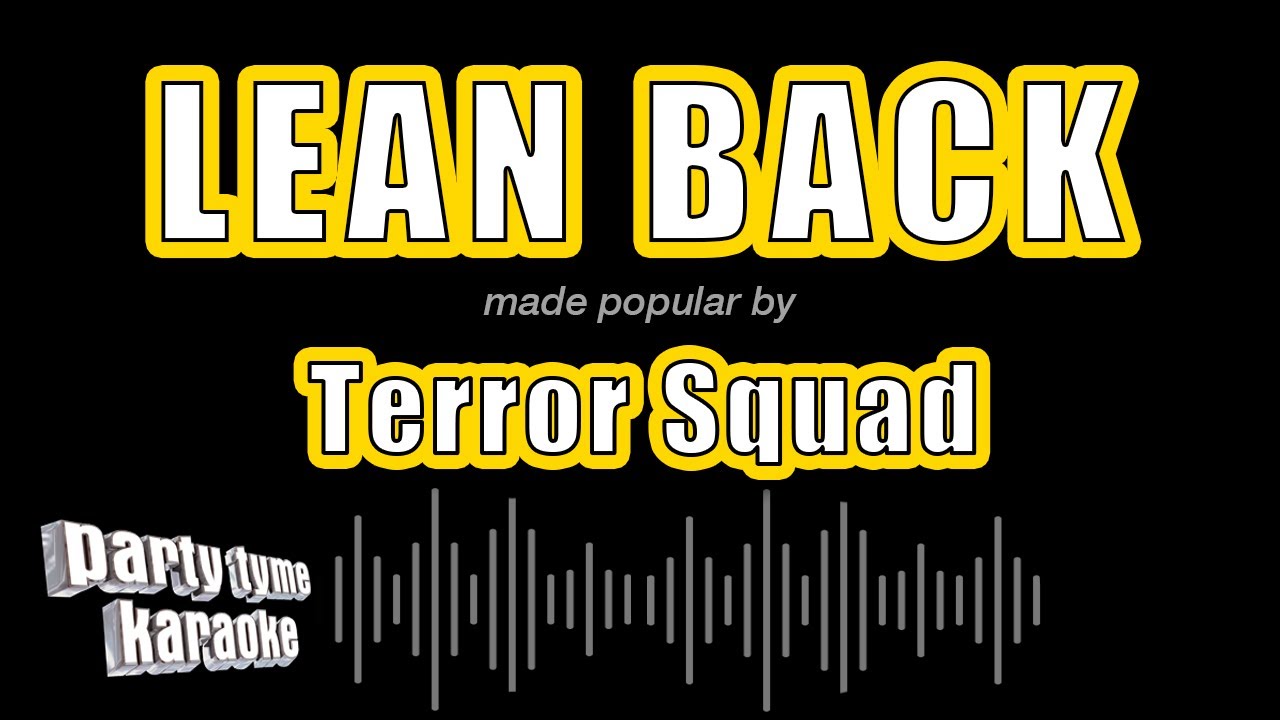 Terror Squad - Lean Back (Karaoke Version) - YouTube