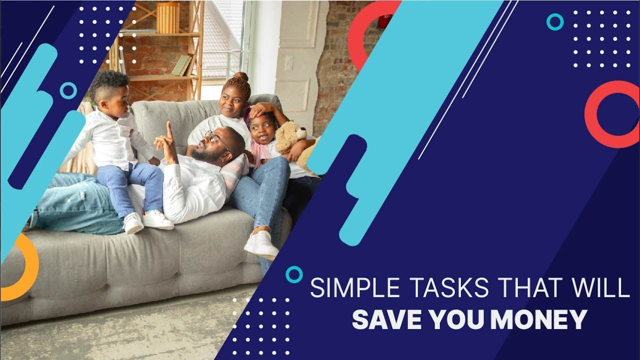 Simple Tasks That Will Save Money - YouTube