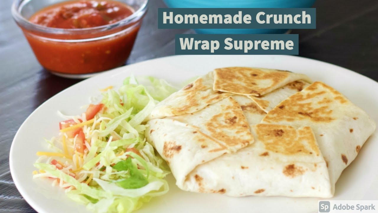 Homemade Crunch Wrap Supreme - YouTube