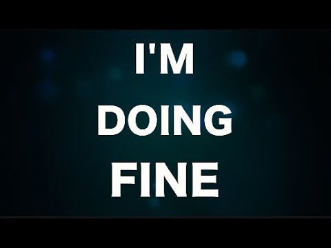 I'm doing fine DEmo SONG 38 (PART OF THE ONE SONG A WEEK SERIES) - YouTube