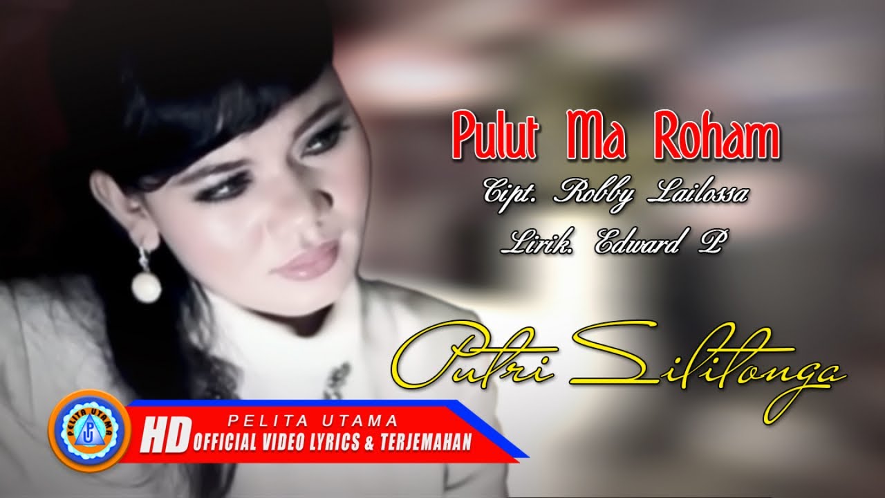 Putri Silitonga - PULUT MA ROHAM | Lagu Batak Terbaru ( Lyrics dan ...