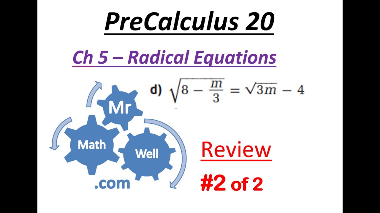 PC 20 Ch 5 Radicals / Radical Equations Review (2of2) - YouTube