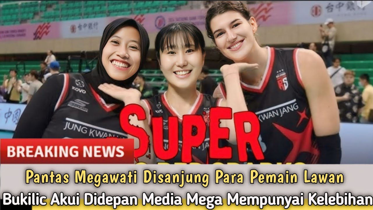 Gegerkan Teman Setimnya Red Sprak Didepan Media Bukilic Akui Mega Hebat ...