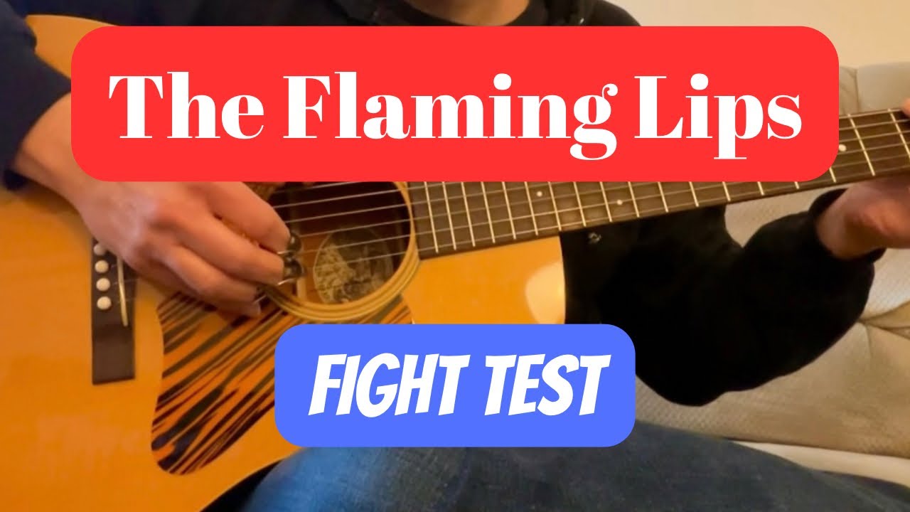 The Flaming Lips - Fight Test - Fingerstyle Guitar Cover - TABS ...