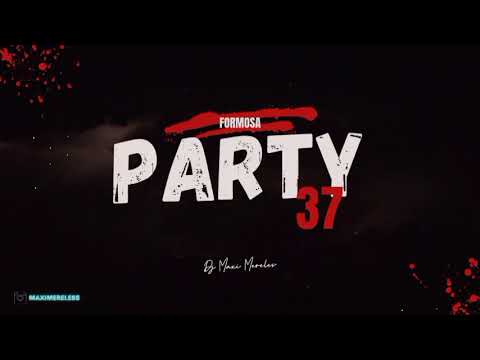 FORMOSA PARTY 37 | DJ Maxi Mereles