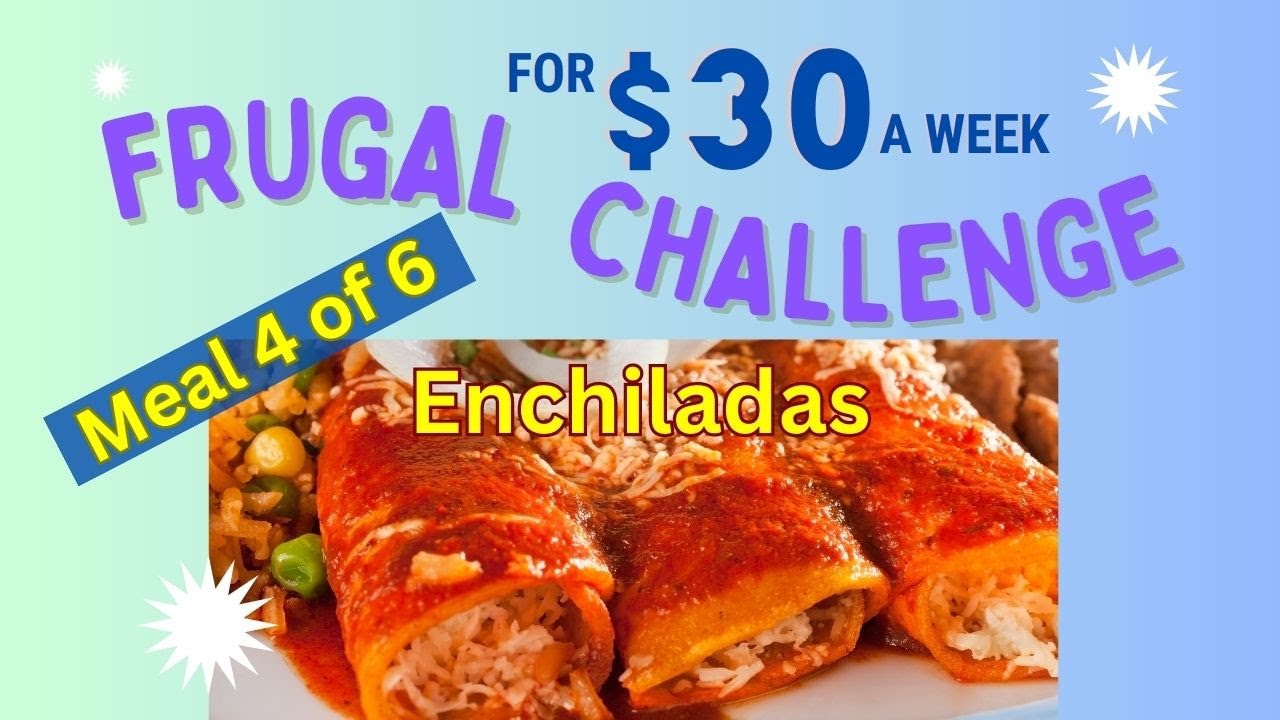 Savory Tex-Mex Enchiladas - Meal 4 Of The $30 Weekly Challenge - YouTube