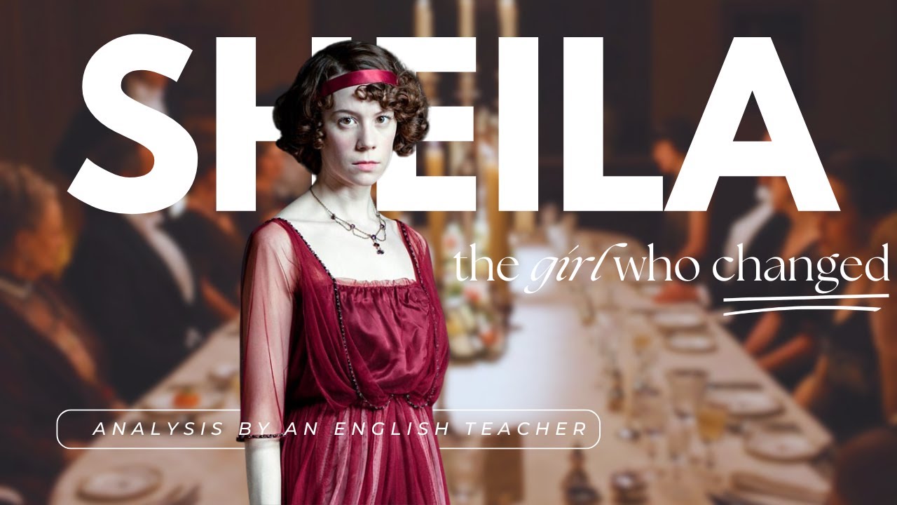 GCSE Grade9: In-depth Analysis of Sheila in 'An Inspector Calls' | Key ...