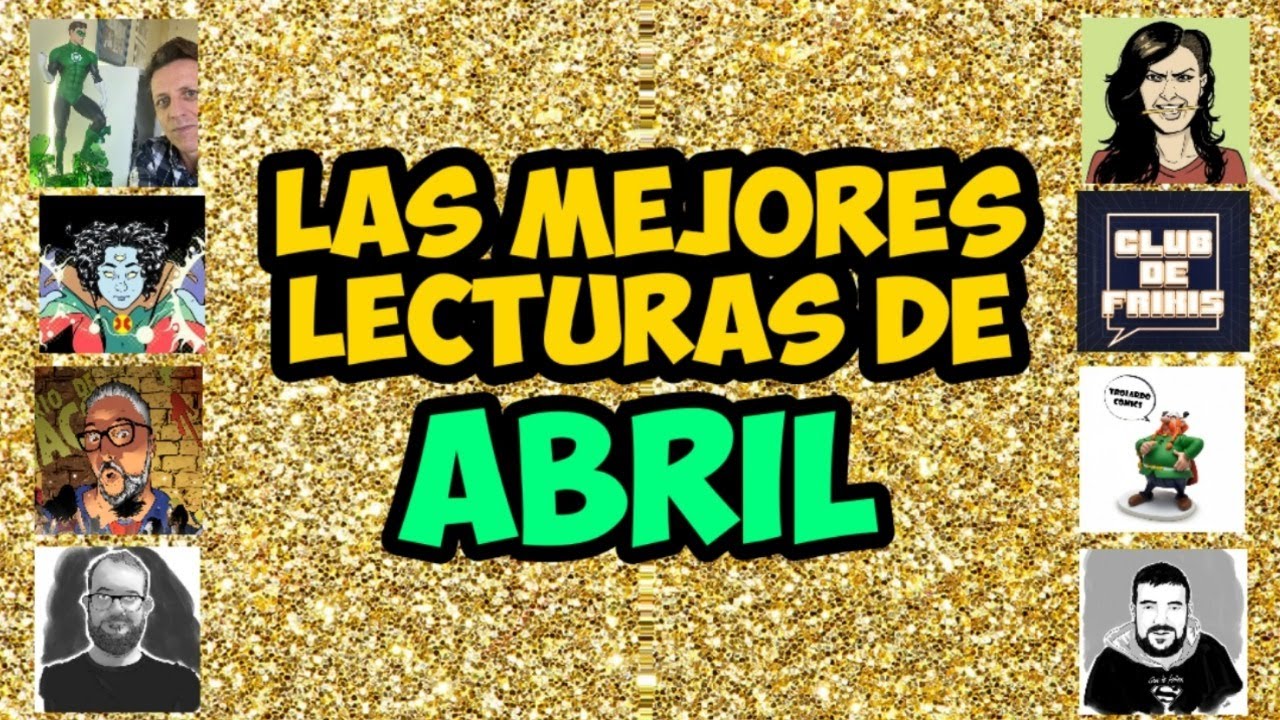 LAS MEJORES LECTURAS DE ABRIL.Con Superinvitados. - YouTube