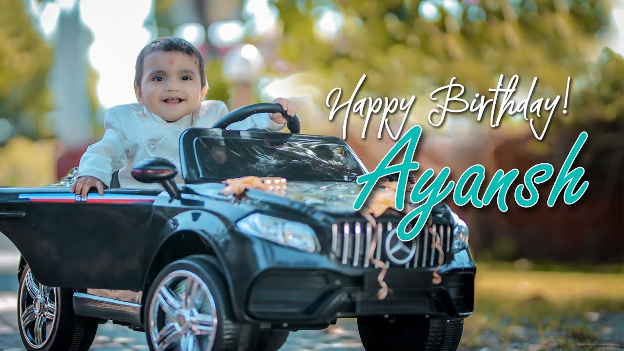 AYANSH BIRTHDAY HIGHLIGHTS | First Birthday - YouTube