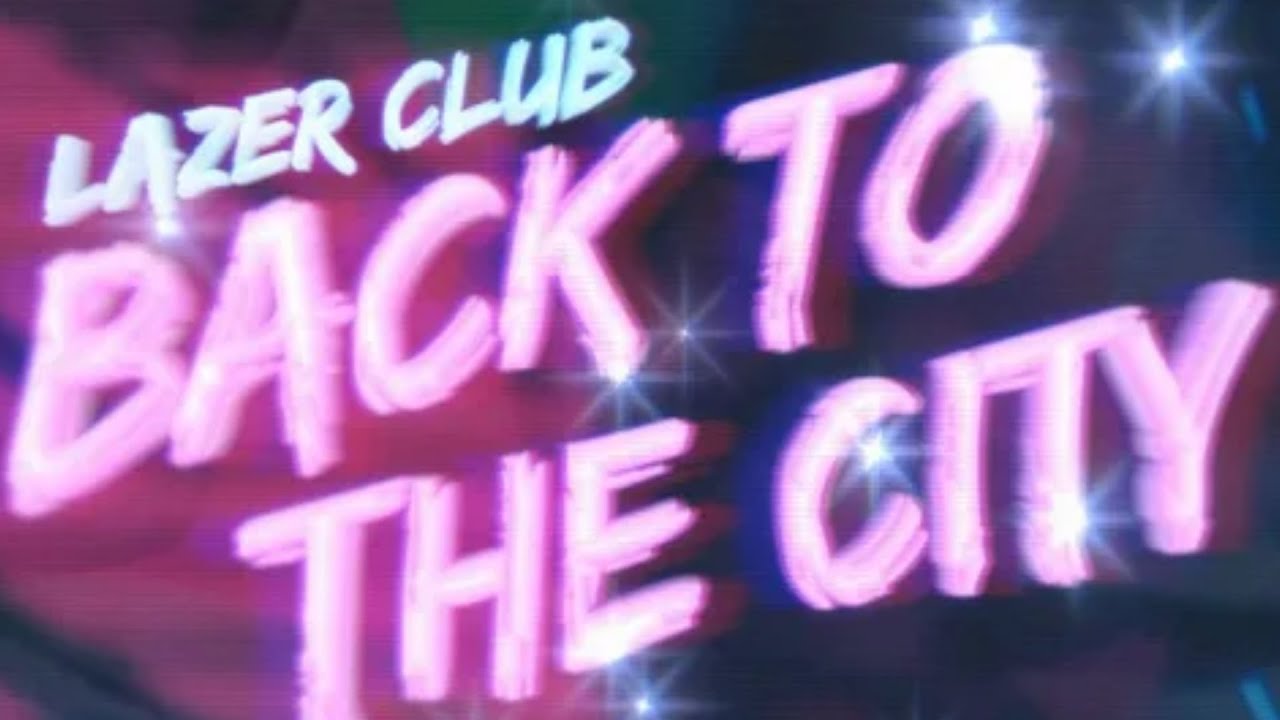 Lazer Club - Back To The City (Official Music Video) - YouTube