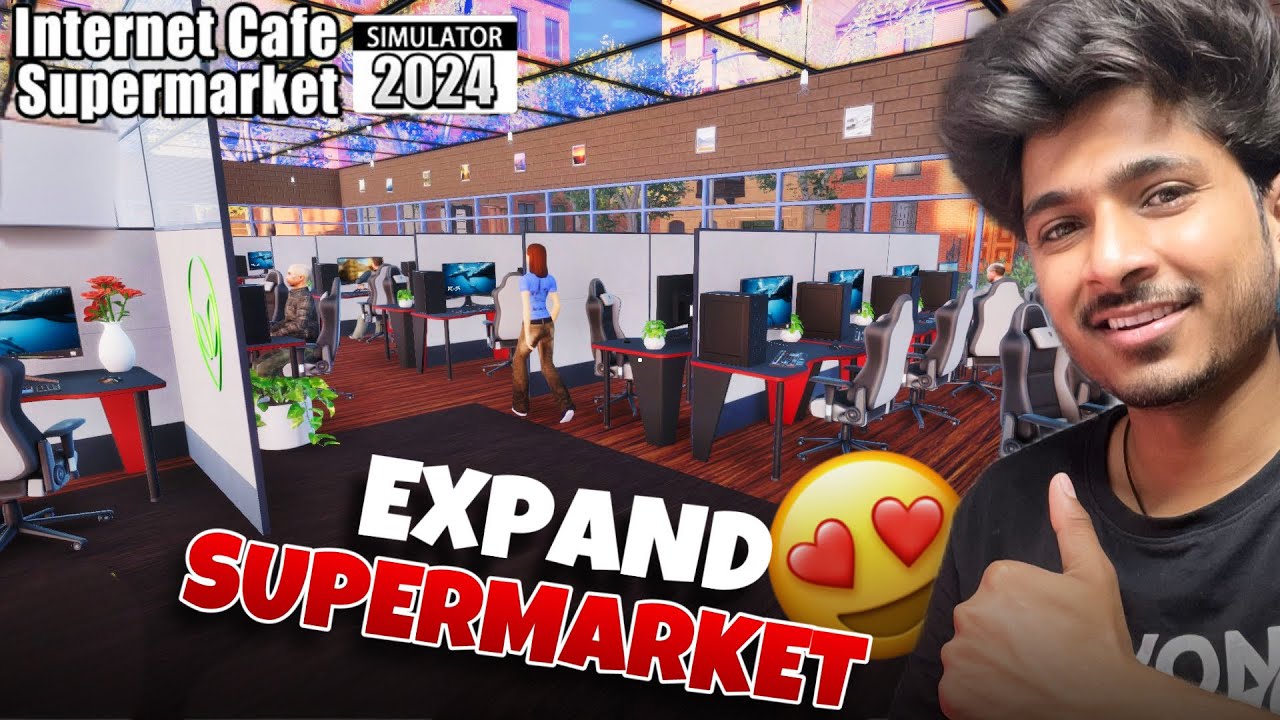 I EXPAND MY SUPERMARKET & RELOCATE MY CAFE | Internet Cafe ...