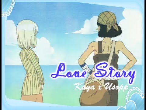 Love Story 💙 Kaya x Usopp - YouTube