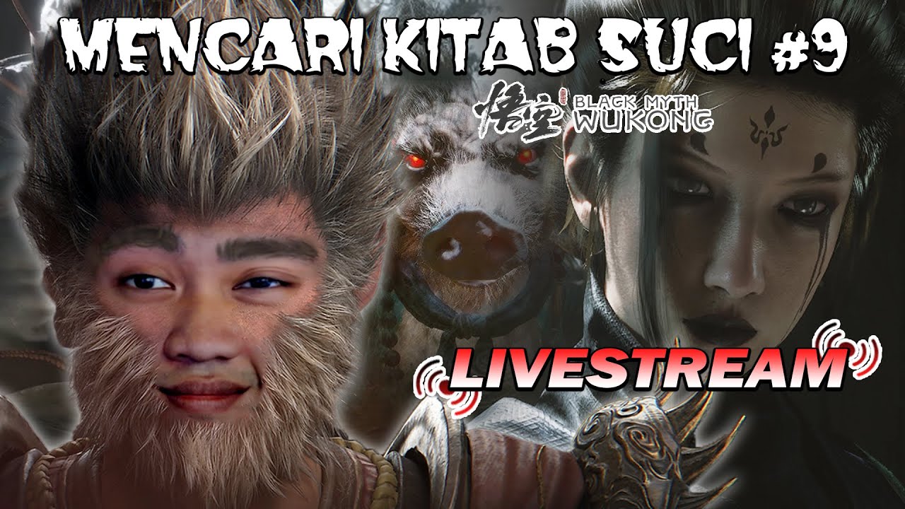 🔴MENCARI KITAB SUCI BERSAMA PAT KAI!| Black Myth Wukong Indonesia # ...