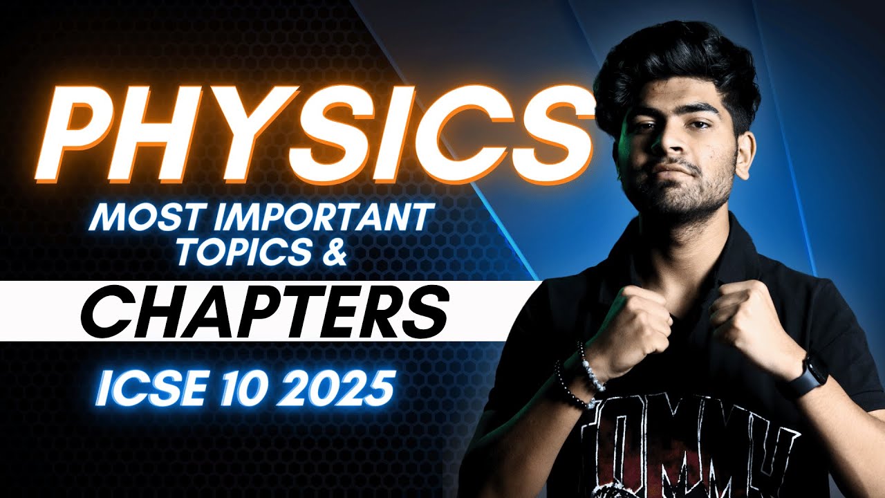Most Important Chapters of Physics ICSE Class 10 | Chapterwise Weightage !! | ICSE 10 2025 - YouTube