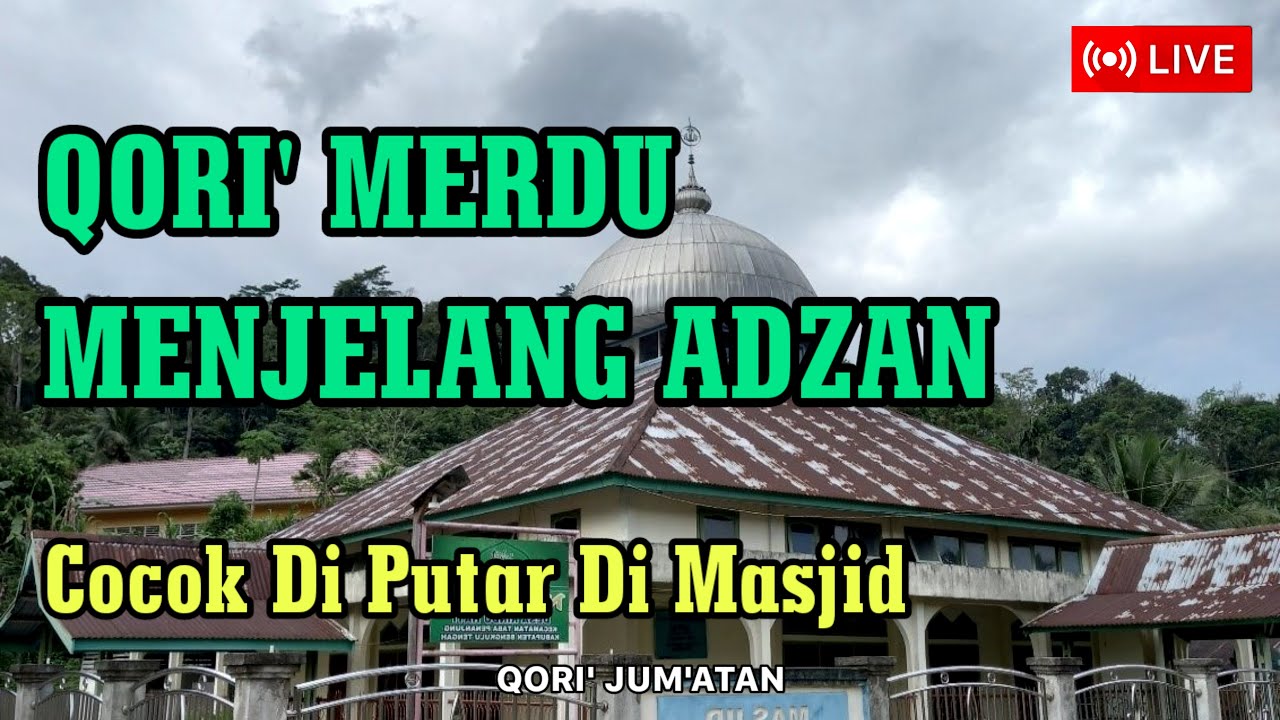Live Qori' Cocok Di Putar Di Masjid Sebelum Adzan Ashar - Qori' Merdu ...