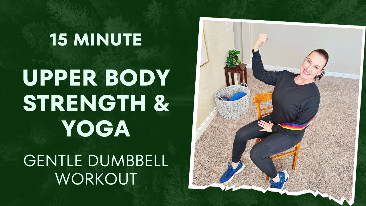 UPPER BODY WEIGHTS & YOGA: Low Impact Muscle Strength & Toning Paired ...