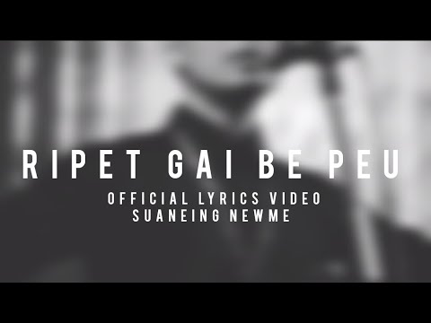 Ripet gai be peu official lyrics video [zeme gospel song] Suaneing Newme