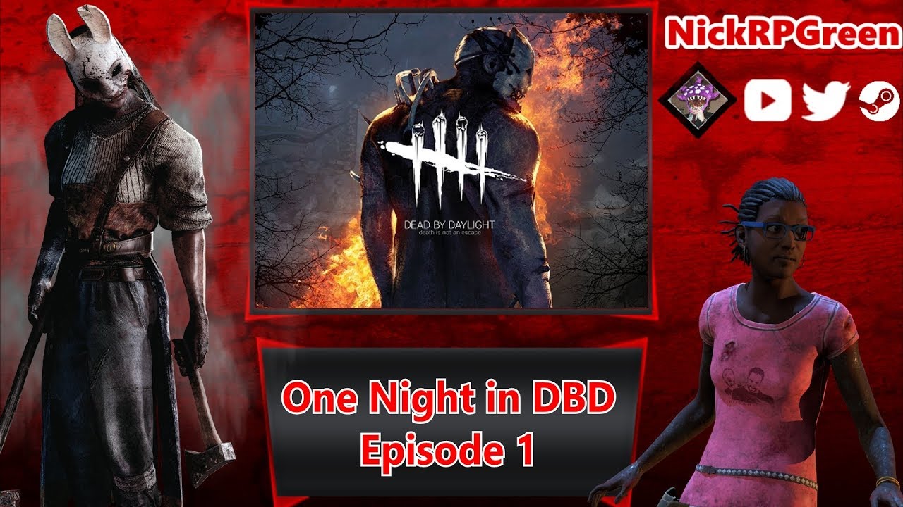 One Night in DBD: Ep1 - YouTube