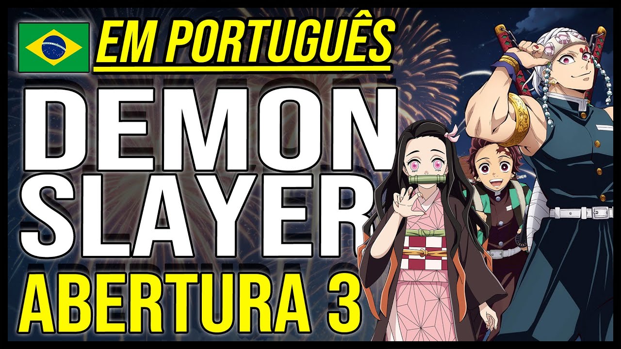 DEMON SLAYER | Abertura 3 em Português | "Zankyou Sanka" COMPLETA - YouTube