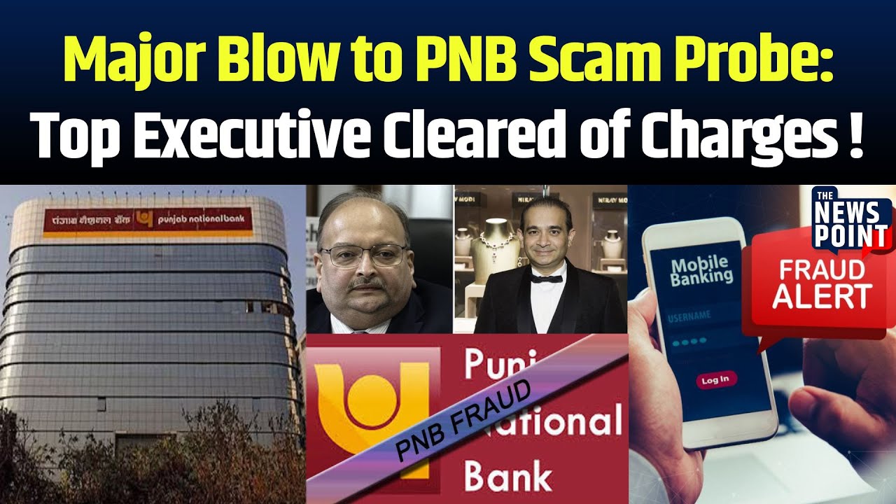 PNB Fraud Case Twist: Court Slams CBI, Discharges Senior PNB Executive ...