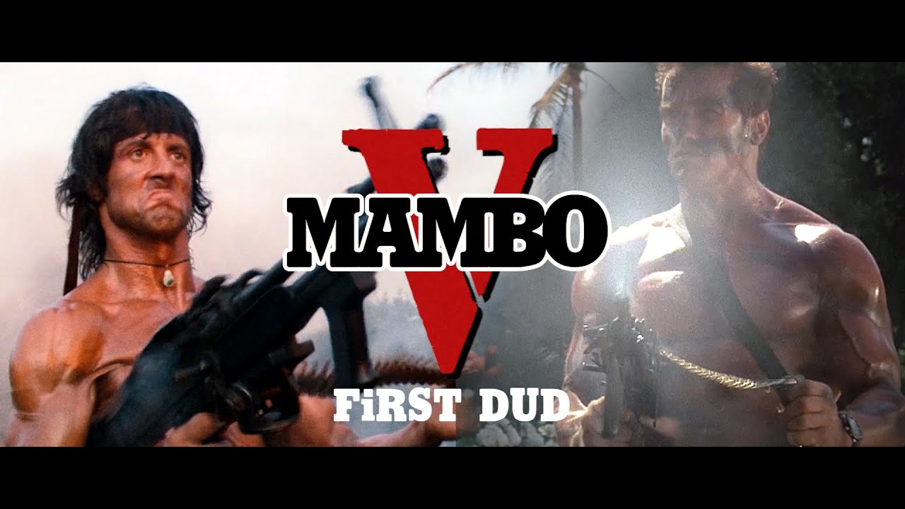 RAMBO vs COMMANDO | MAMBO V | Stallone vs Schwarzenegger [LOST FOOTAGE ...