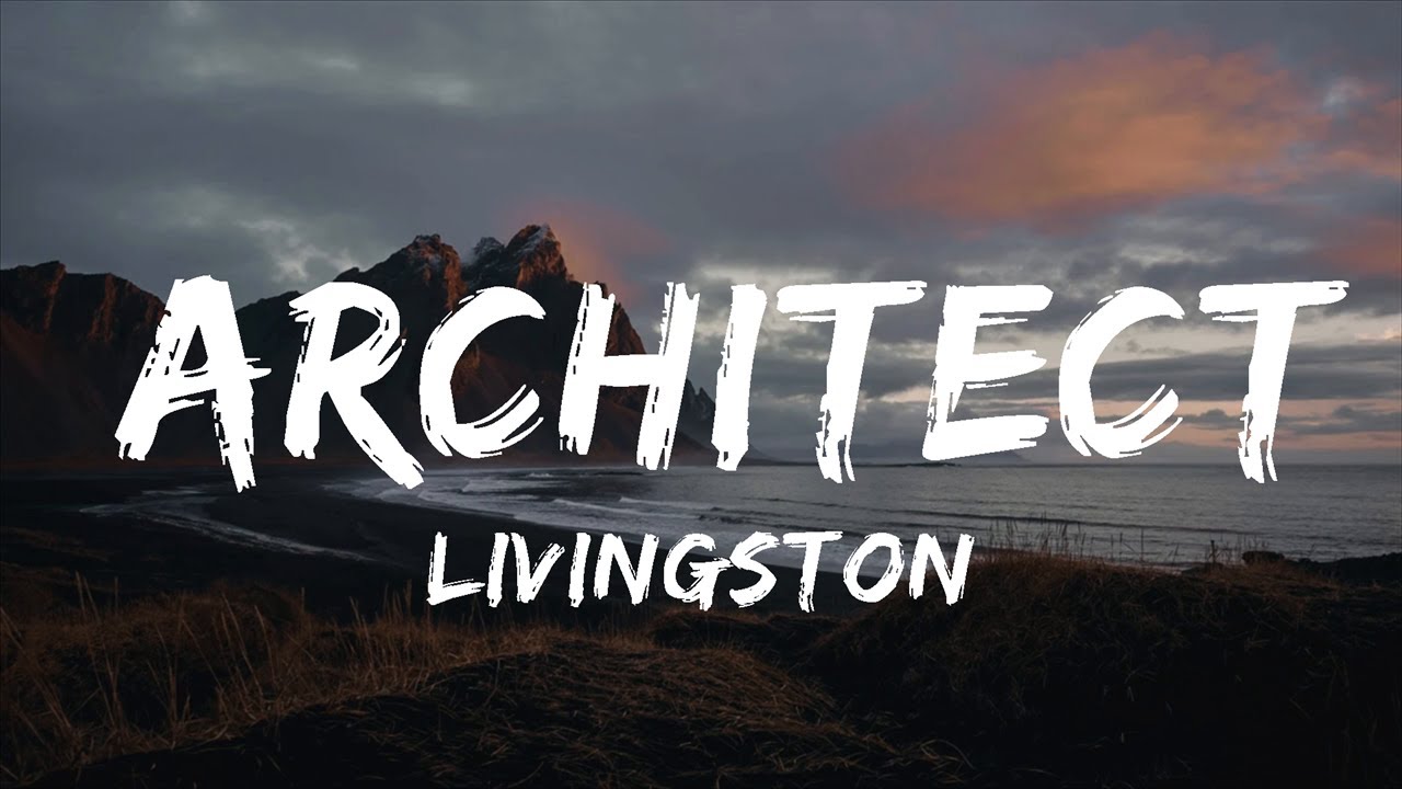 Livingston - Architect (Lyrics) | Music Zaiden - YouTube