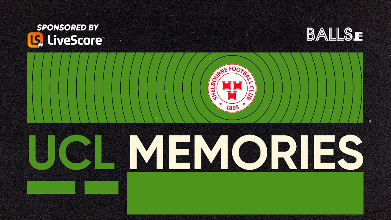 UCL Memories Episode 3: Shelbourne 2004/05 with Stuart Byrne, Pat ...