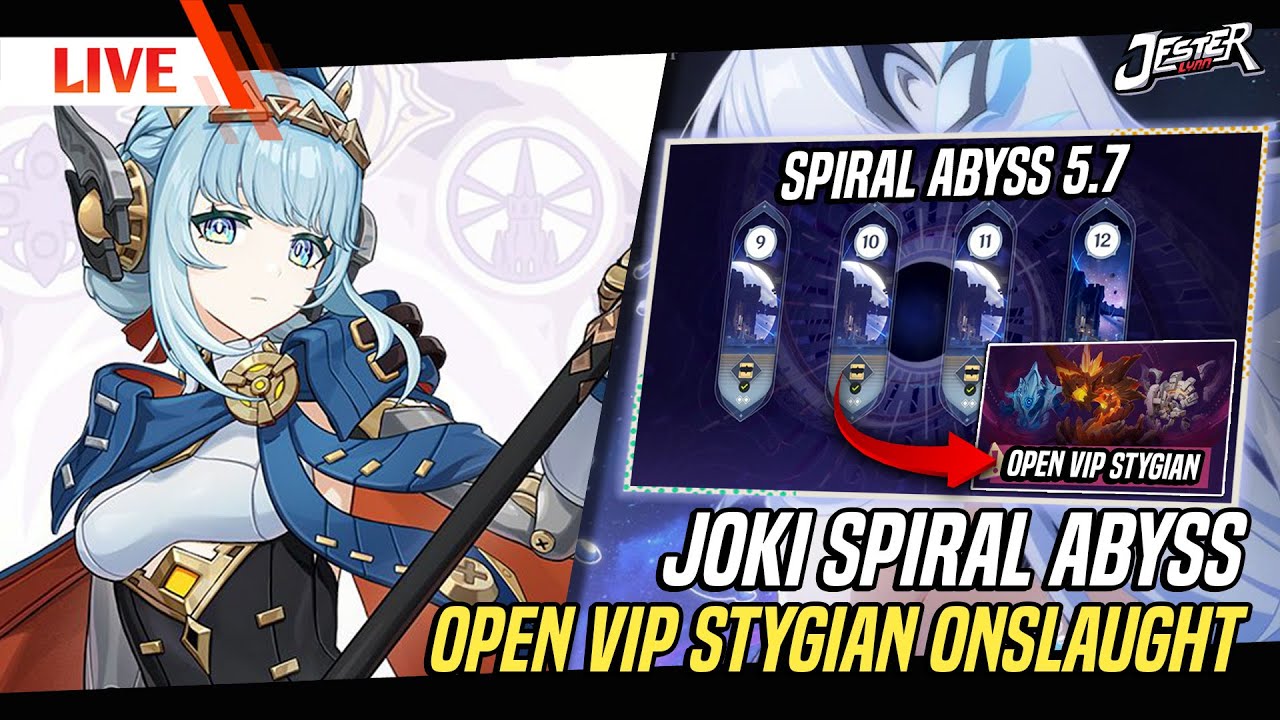 🔴SPIRAL ABYSS 5.7 | OPEN VIP STYGIAN ONSLAUGHT Ep.1796 | Genshin Impact ...