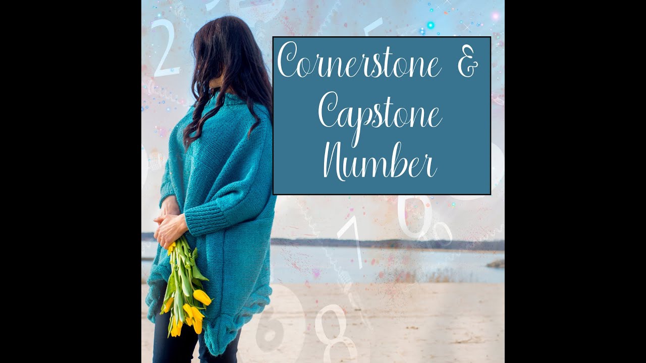 Cornerstone and Capstone Number Meaning In Numerology - YouTube