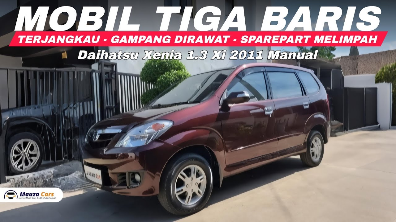 MOBIL TIGA BARIS HARGA EKONOMIS COCOK UNTUK KELUARGA Daihatsu Xenia XI ...