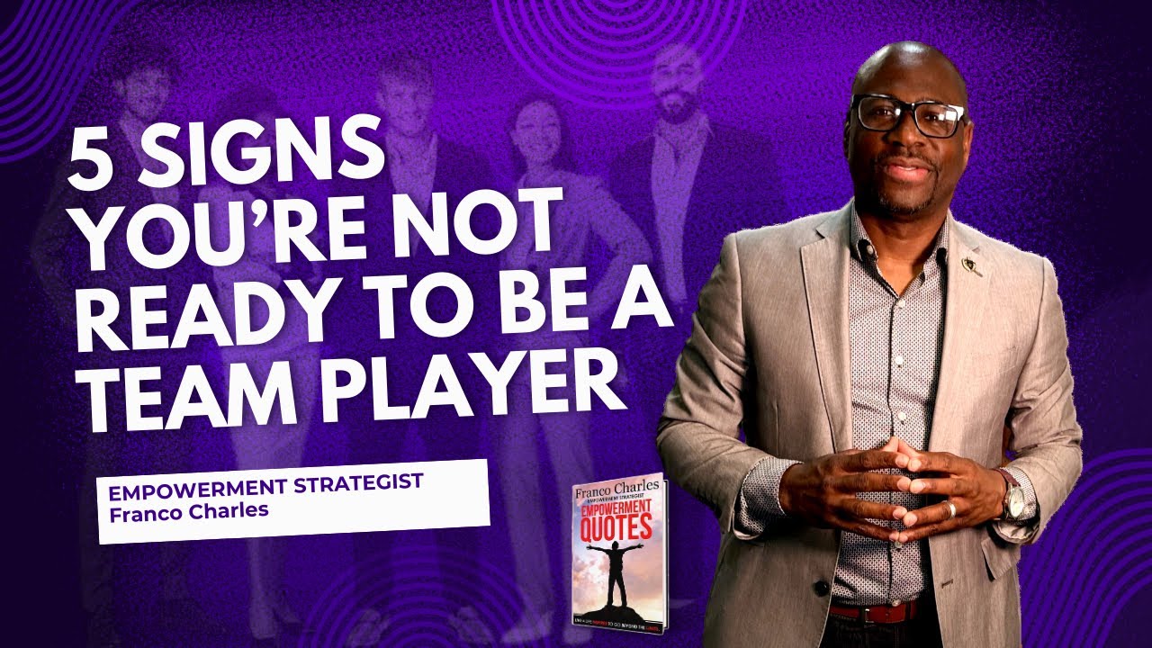 5 SINGS YOU’RE NOT READY TO BE A TEAM PLAYER - YouTube