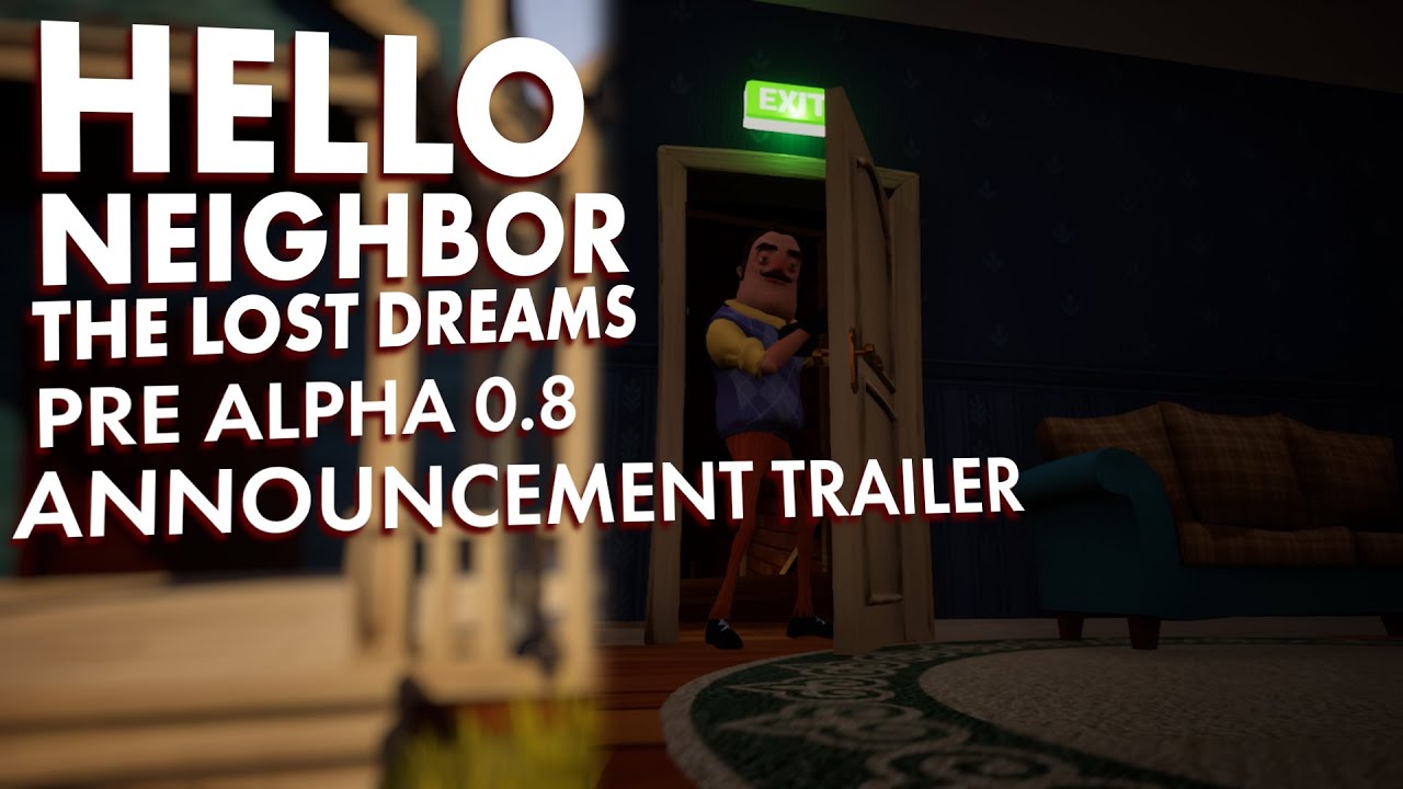 Hello Neighbor - The Lost Dreams Pre Alpha 0.8 Announcement Trailer ...