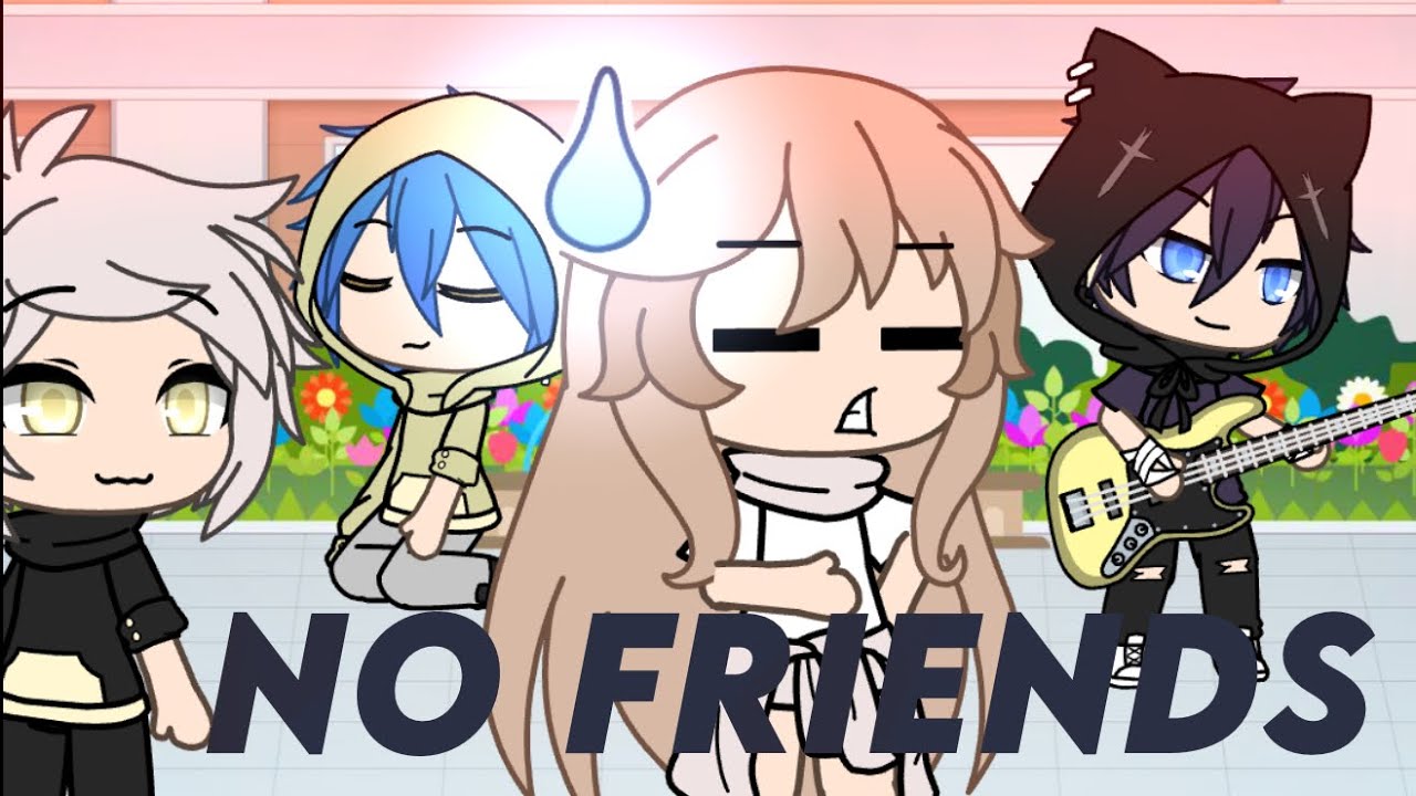 No friends||Glmv||Cadmium-FtRosendale||Inspired|| - YouTube