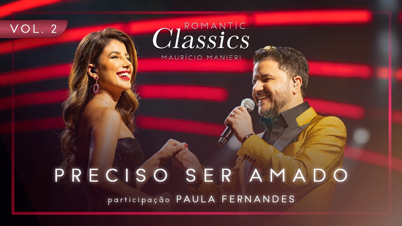 Maurício Manieri feat Paula Fernandes - Preciso Ser Amado (DVD Romantic ...