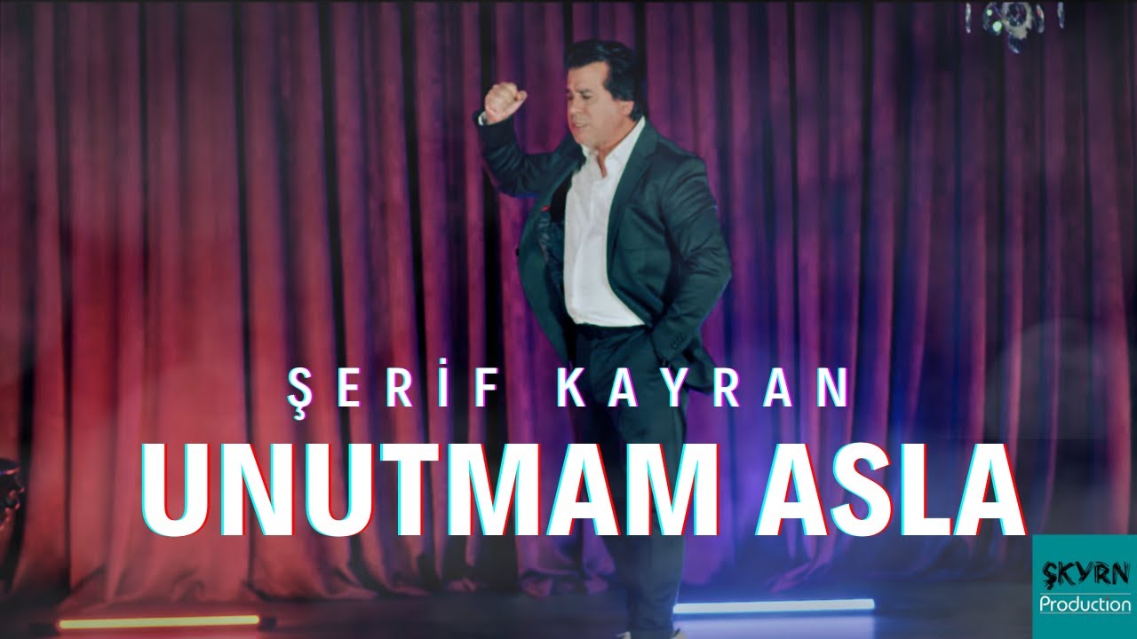 Şerif Kayran - Unutmam Asla - YouTube