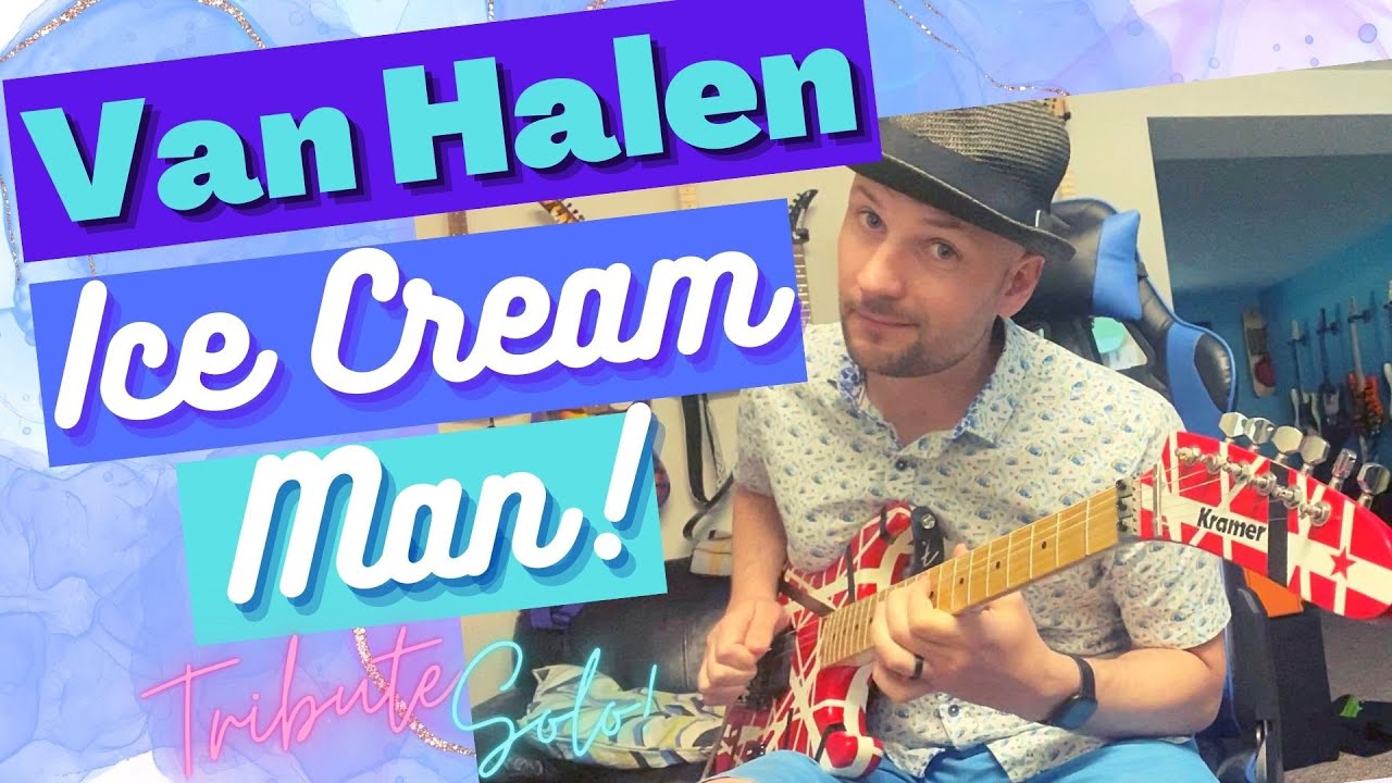 Van Halen Ice Cream Man Solo Tribute - YouTube