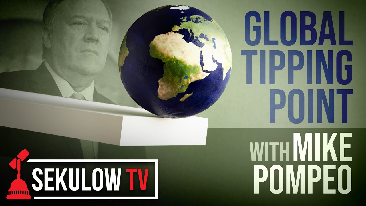 Global Tipping Point with Mike Pompeo | Part 1 - Sekulow TV - YouTube