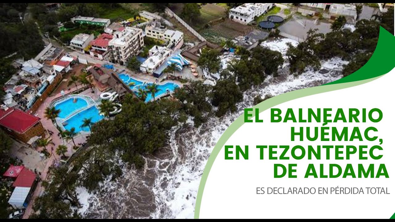 El balneario Huémac, en Tezontepec de Aldama, es declarado en pérdida ...