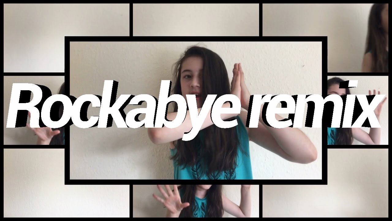 Rockabye Remix- Video Star⭐️ {remixes} - YouTube