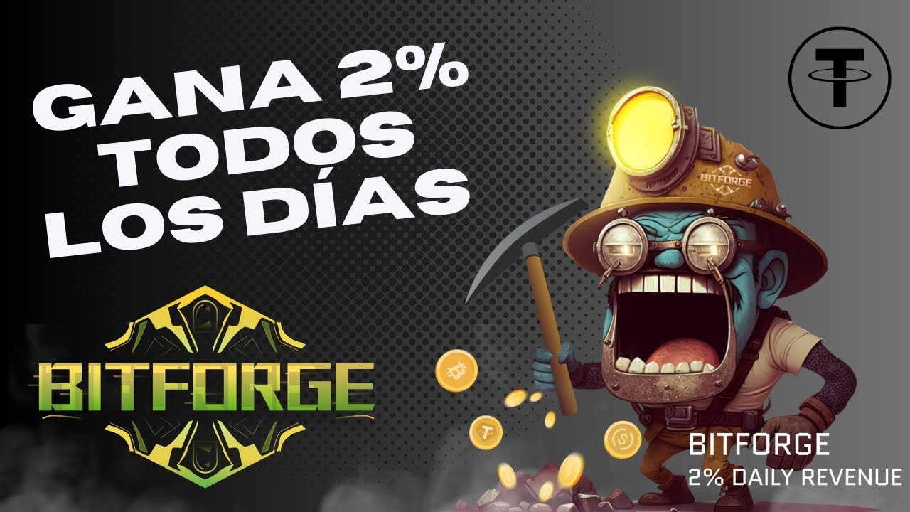 Gana desde 2% con BITFORGE Nueva platafroma para minar Bitcoins todos ...