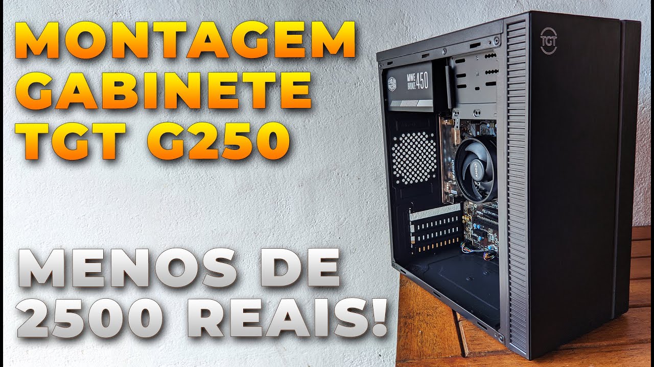 MONTANDO PC GAMER DE 2500 REAIS GABINETE TGT G250 YouTube montando-pc-gamer-de-2500-reais-gabinete-tgt-g250-youtube