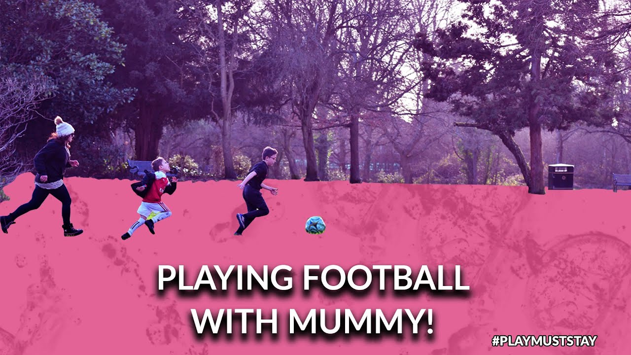 Playing football with mummy! #PlayMustStay Winter Campaign - # ...