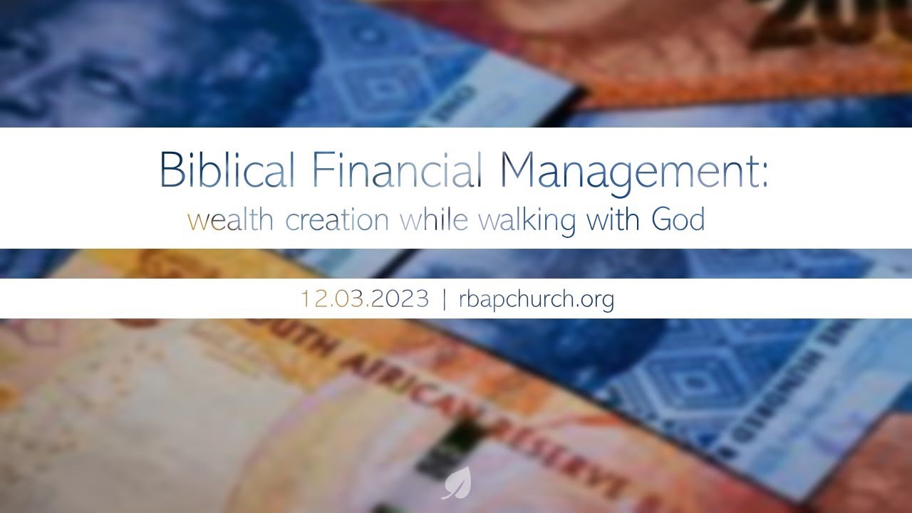 Biblical Financial Management: Wealth Creation While Walking With God ...