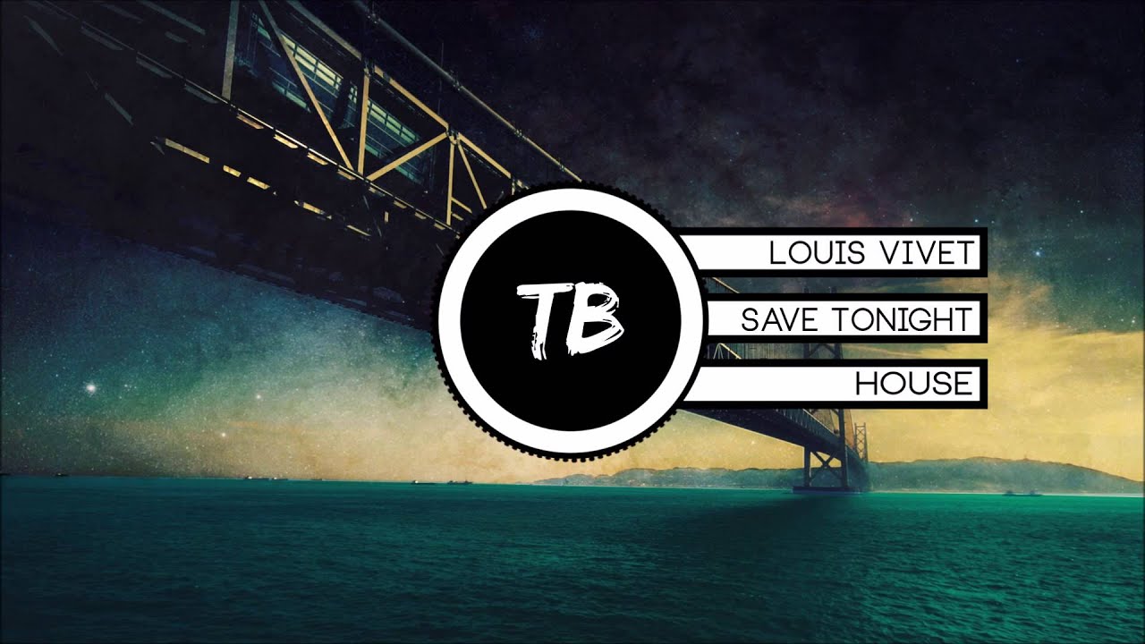 Louis Vivet - Save Tonight (Feat. Gavrielle & Nick Goldston) - YouTube