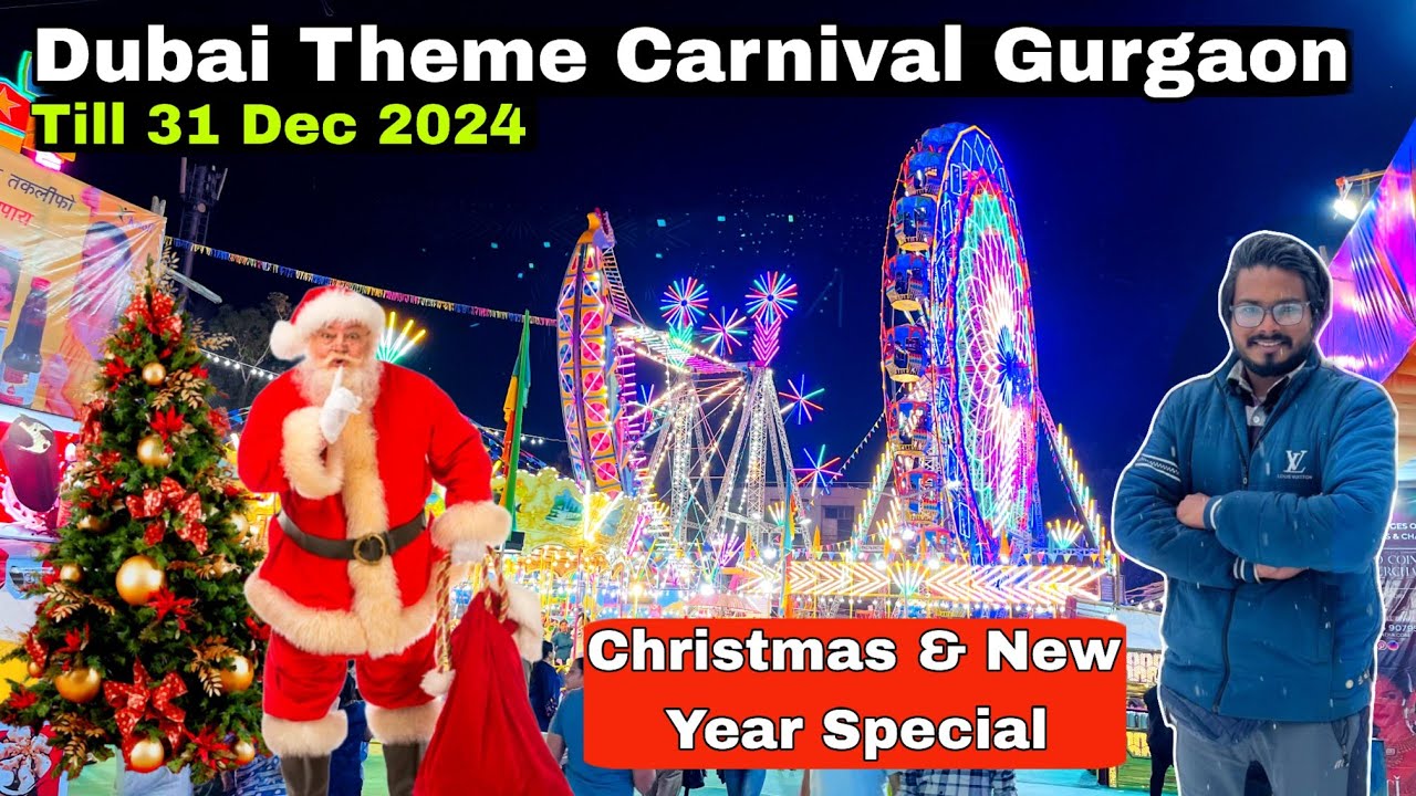 Dubai theme carnival gurgaon 2024/christmas celebration in delhi 2024 ...