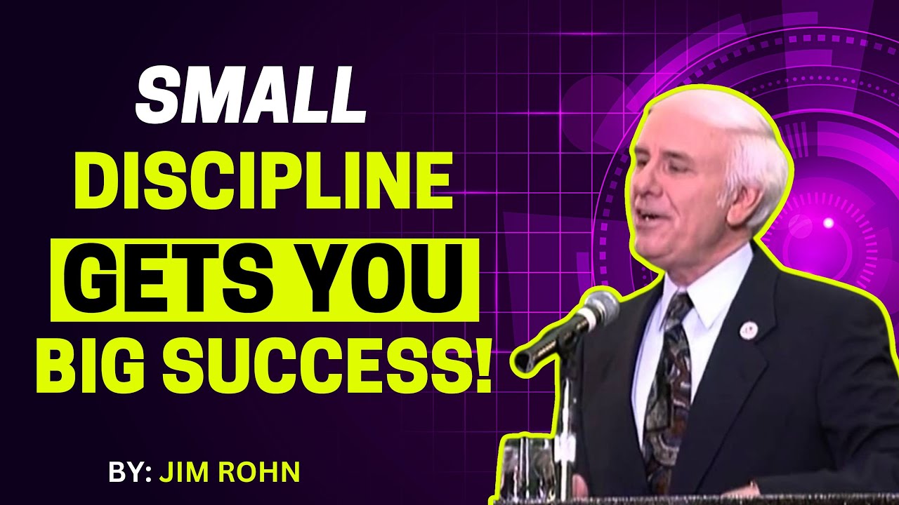 Take Care of the Smallest Disciplines First | Jim Rohn - YouTube