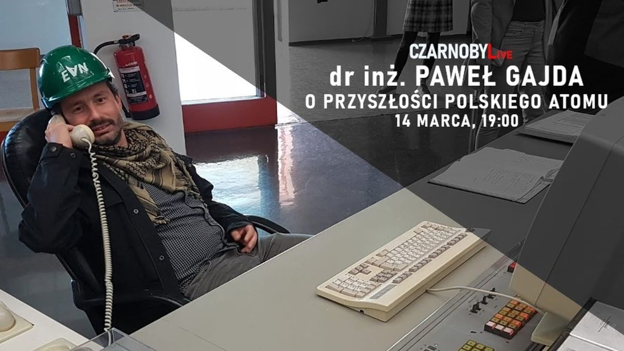 CZARNOBYLive - dr inż. Paweł Gajda - YouTube