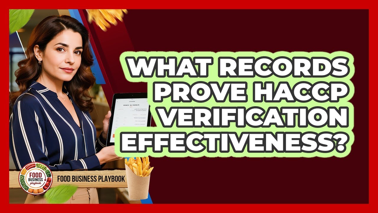What Records Prove HACCP Verification Effectiveness? - YouTube