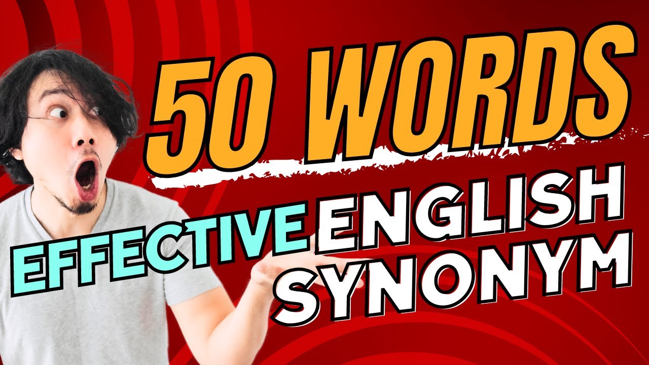 ENGLISH MOST EFFECTIVE SYNONYM OF 50 WORDS BY Choner Ghor Graphics - YouTube